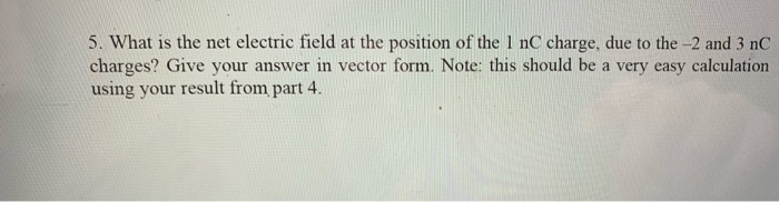Solved Calculate the net force on the 1 nC charge in the | Chegg.com