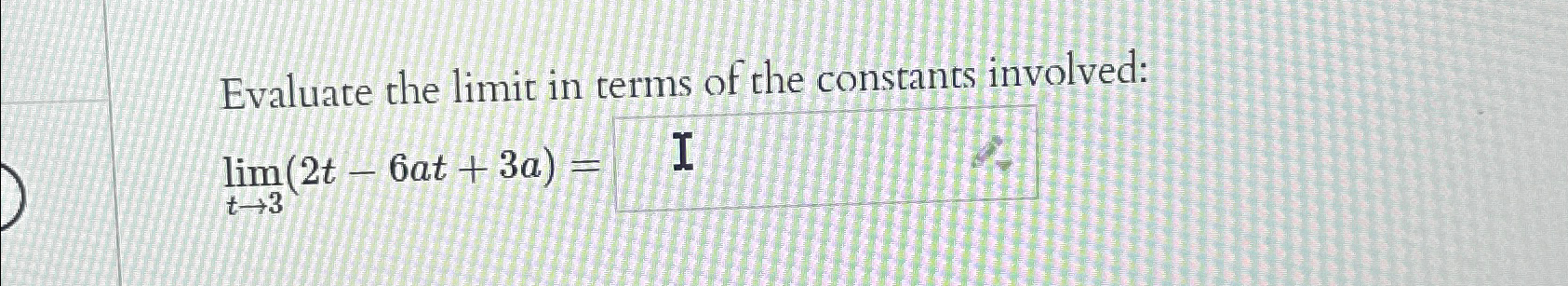 Solved Evaluate the limit in terms of the constants | Chegg.com