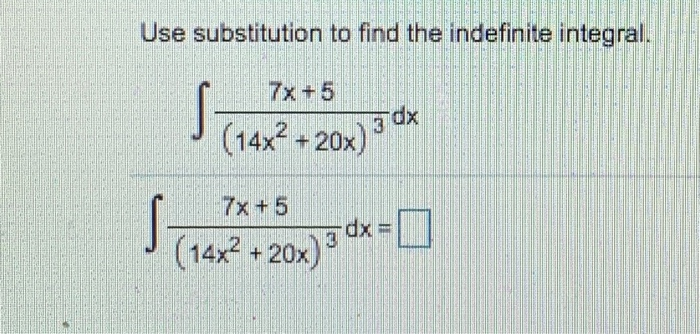 Solved Use substitution to find the indefinite integral. | Chegg.com