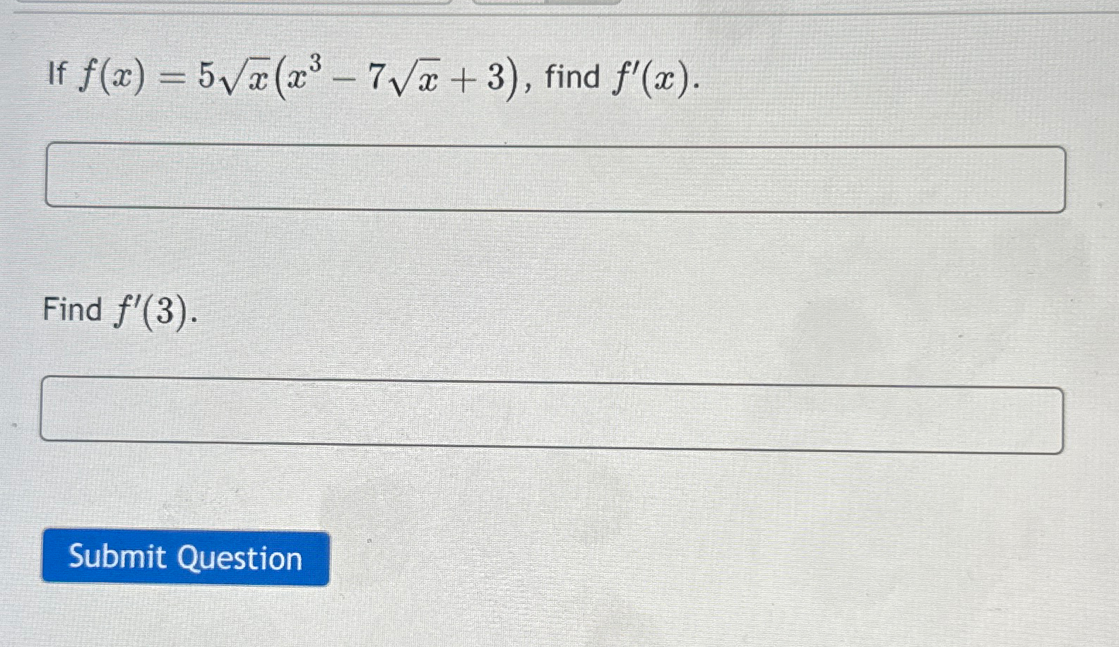Solved If f(x)=5x2(x3-7x2+3), ﻿find f'(x)Find f'(3). | Chegg.com