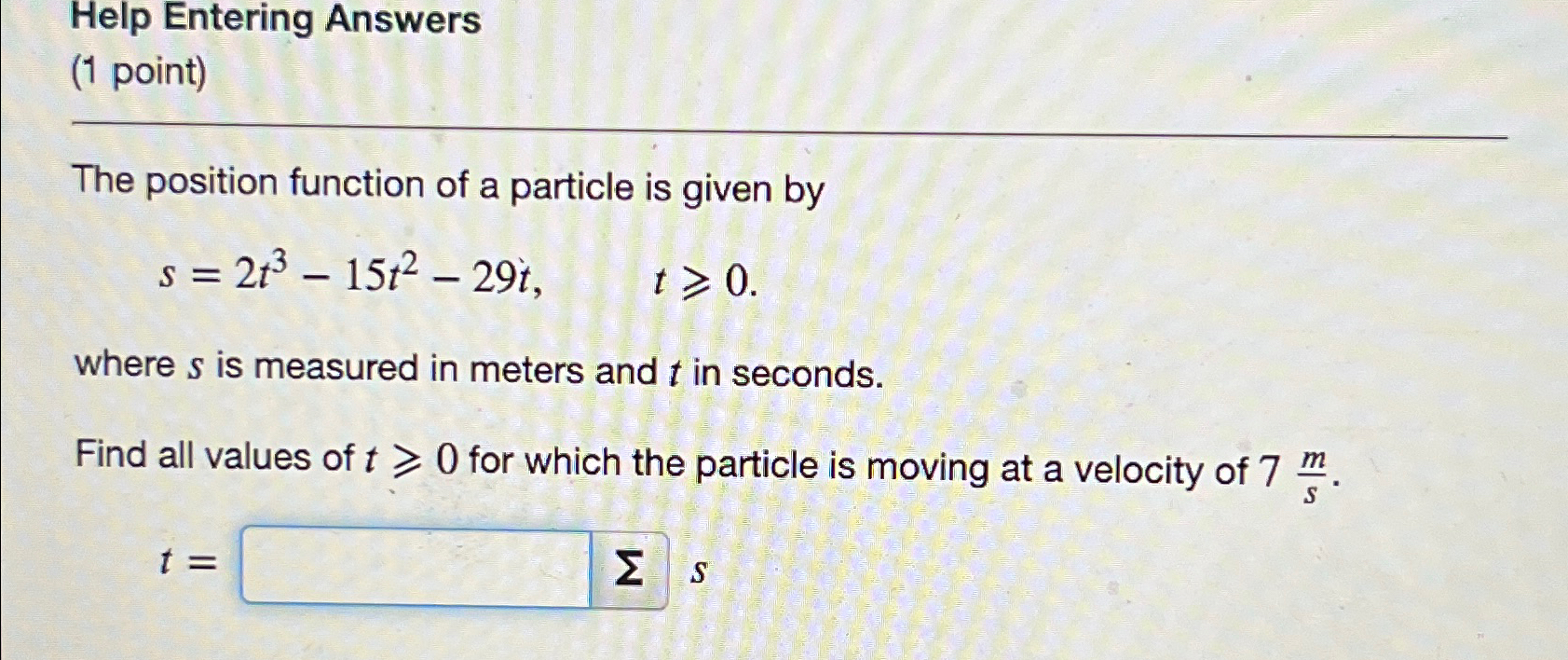 Solved Help Entering Answers(1 ﻿point)The position function | Chegg.com