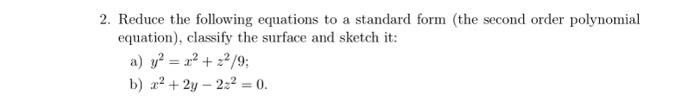Solved Reduce the following equations to a standard form | Chegg.com