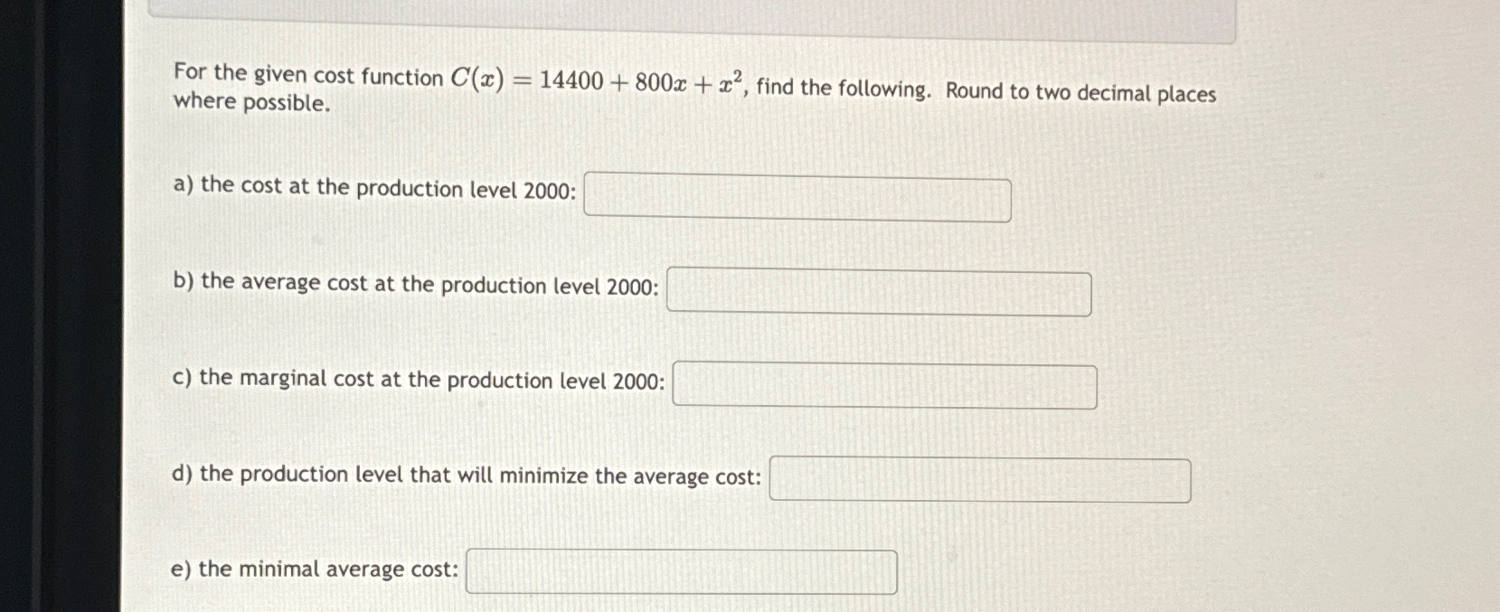 Solved For the given cost function C(x)=14400+800x+x2, ﻿find | Chegg.com