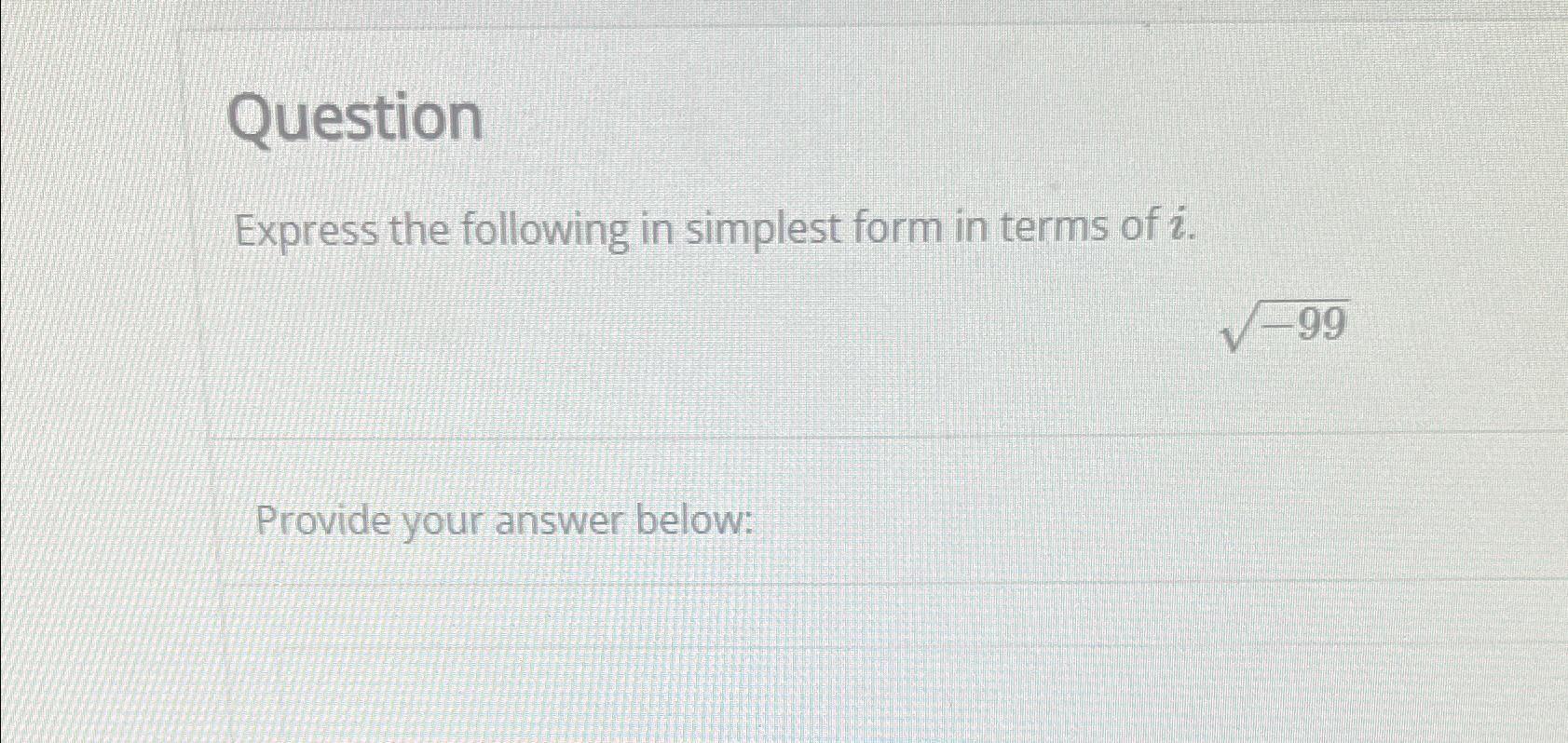 Solved QuestionExpress the following in simplest form in | Chegg.com