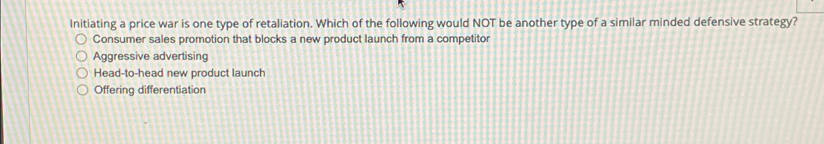 Solved Initiating a price war is one type of retaliation. | Chegg.com