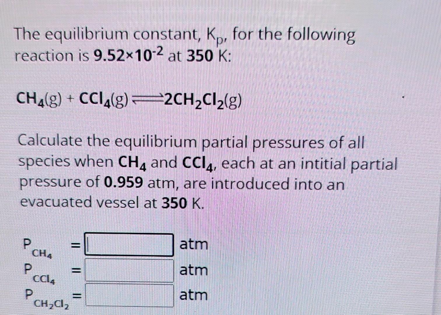 Solved The equilibrium constant, Kp, for the following | Chegg.com