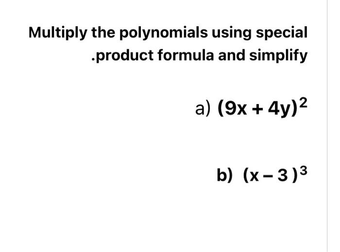Solved Multiply the polynomials using special .product | Chegg.com