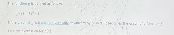 Solved The function g is defined as follows. g(x)=5x2−1 If | Chegg.com