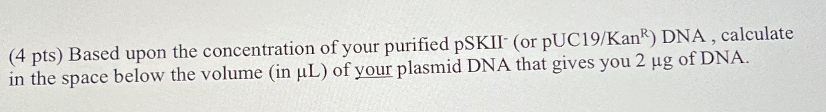 Solved Based upon the concentration of your purified | Chegg.com