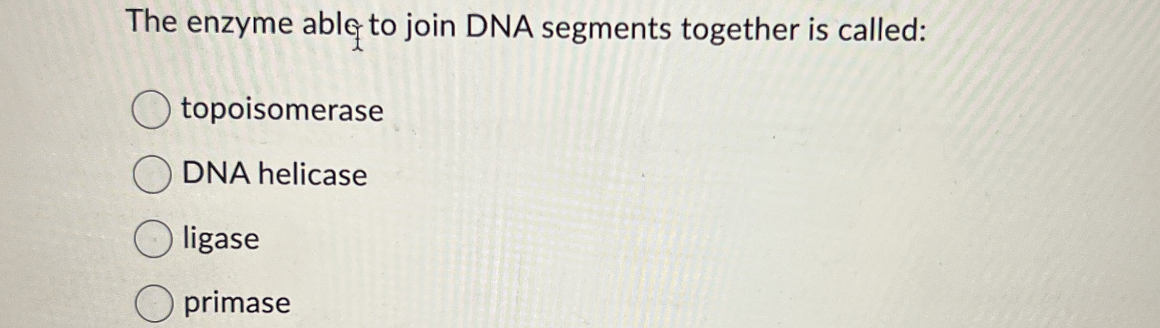 Solved The enzyme able to join DNA segments together is | Chegg.com