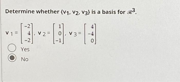 Solved Determine whether {V1, V2, V3} is a basis for R3. V | Chegg.com