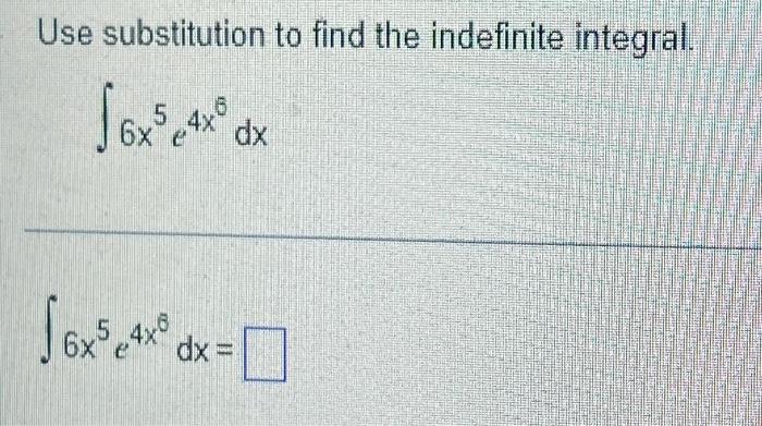 Solved Use substitution to find the indefinite integral | Chegg.com