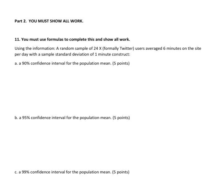 Solved Part 2. ﻿YOU MUST SHOW ALL WORK.11. ﻿You must use | Chegg.com