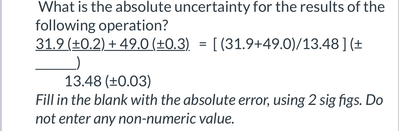 Solved What is the absolute uncertainty for the results of | Chegg.com