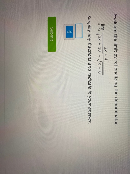 Solved Evaluate the limit by rationalizing the denominator. | Chegg.com