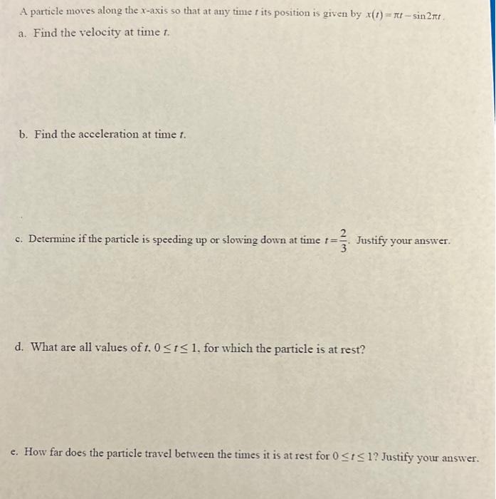 Solved A particle moves along the x-axis so that at any time | Chegg.com
