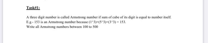 Solved Task#1: A three digit number is called Armstrong | Chegg.com