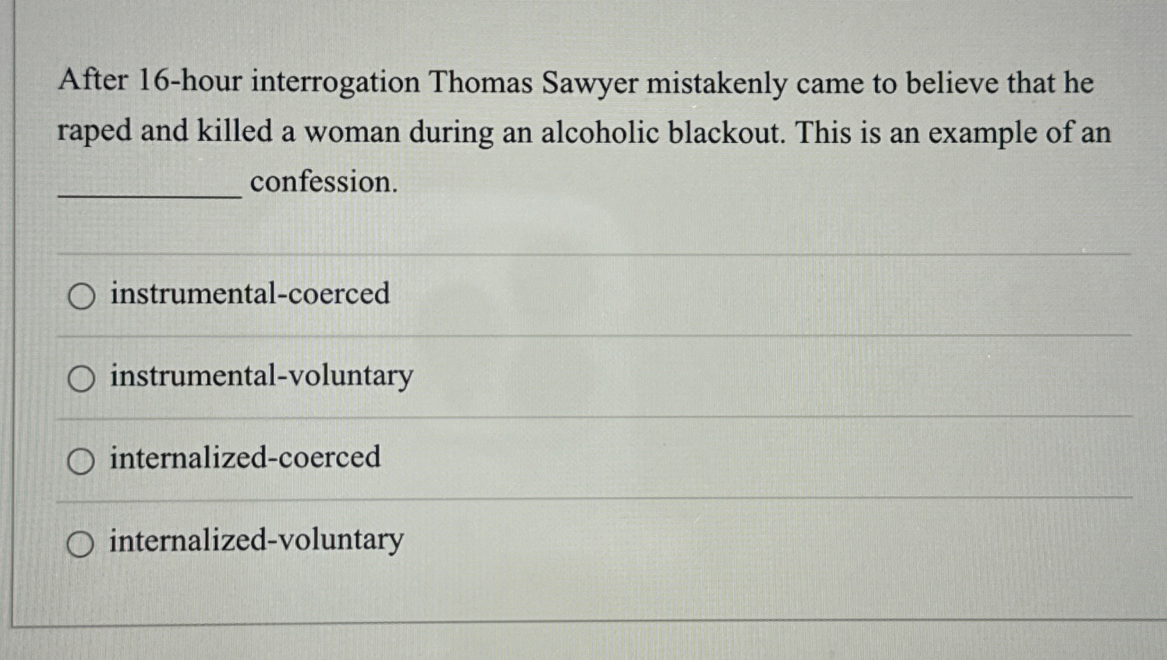 Solved After 16-hour interrogation Thomas Sawyer mistakenly | Chegg.com