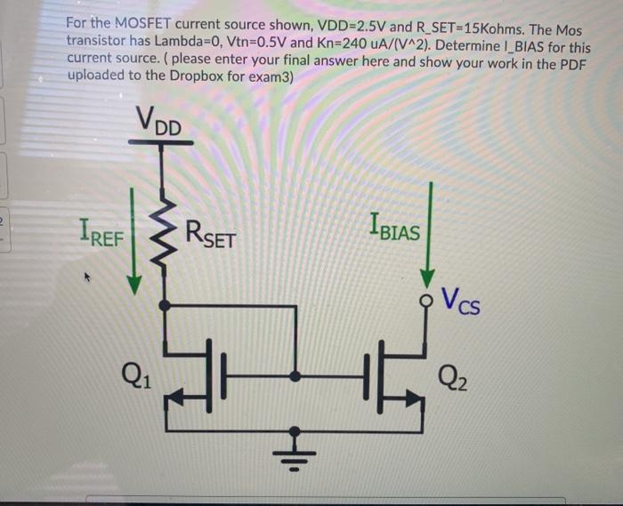 Solved For the MOSFET current source shown, VDD=2.5V and | Chegg.com
