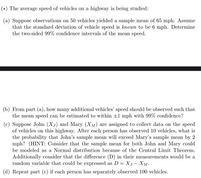 Solved (*) The average speed of vehicles on a highway is | Chegg.com