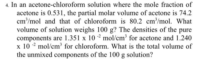 Solved 4. In an acetone-chloroform solution where the mole | Chegg.com
