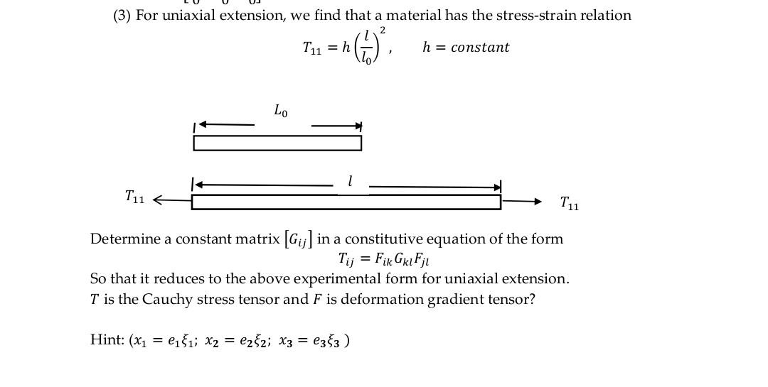 Solved (3) For uniaxial extension, we find that a material | Chegg.com