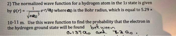 Solved 2) The normalized wave function for a hydrogen atom | Chegg.com