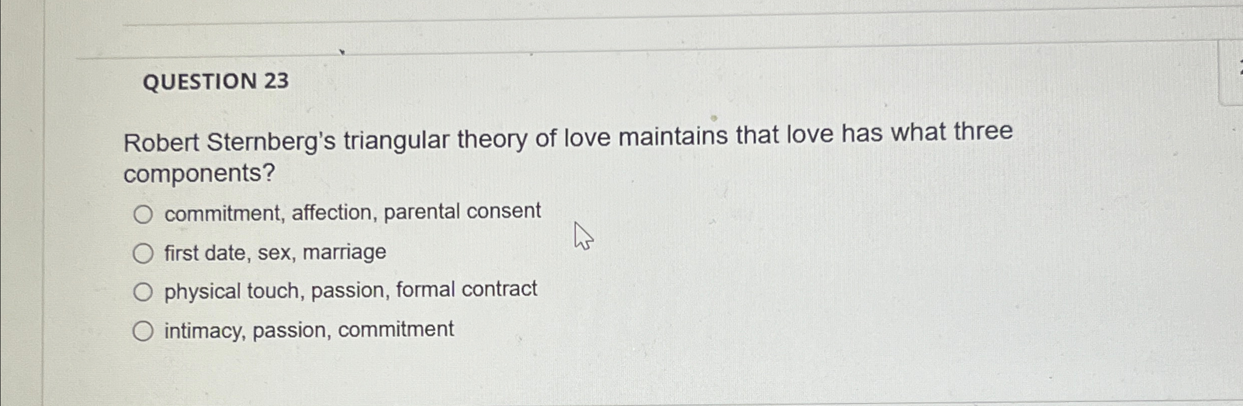 Solved QUESTION 23Robert Sternberg's triangular theory of | Chegg.com