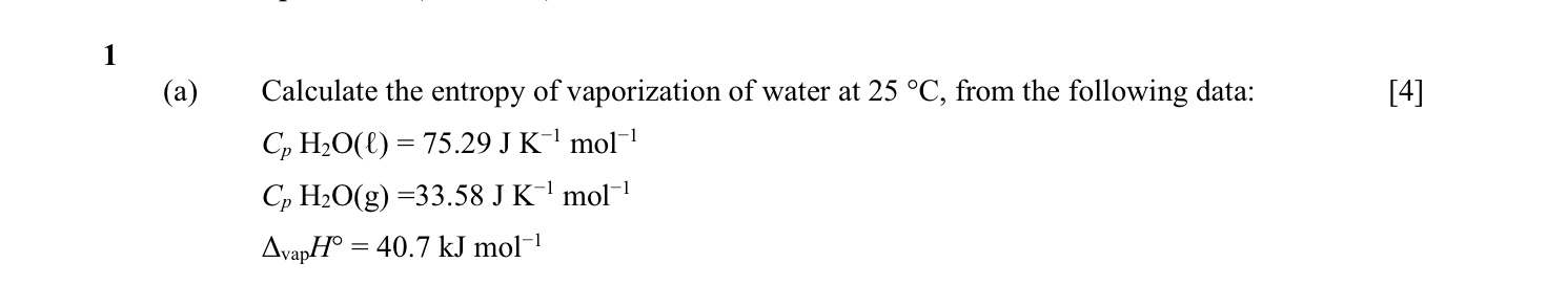 Solved 1(a) ﻿Calculate the entropy of vaporization of water | Chegg.com