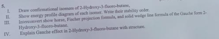 Solved Draw confirmational isomers of | Chegg.com