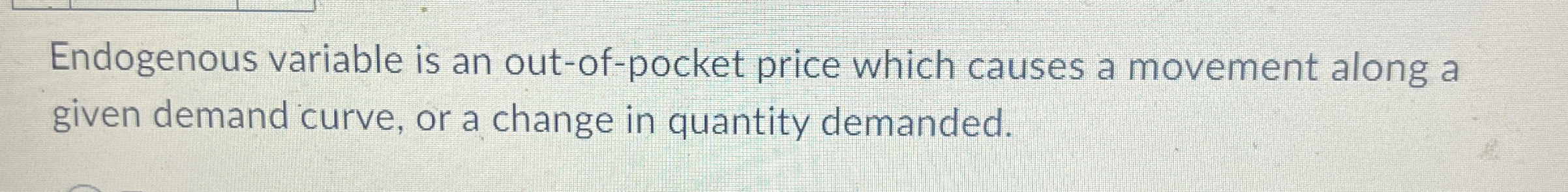 Solved Endogenous variable is an out-of-pocket price which | Chegg.com