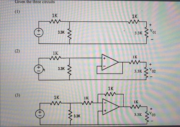 Solved Given the three circuits (1) (2) (3)1) Find each | Chegg.com