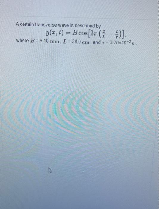 Solved A certain transverse wave is described by | Chegg.com
