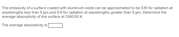 Solved The emissivity of a surface coated with aluminum | Chegg.com