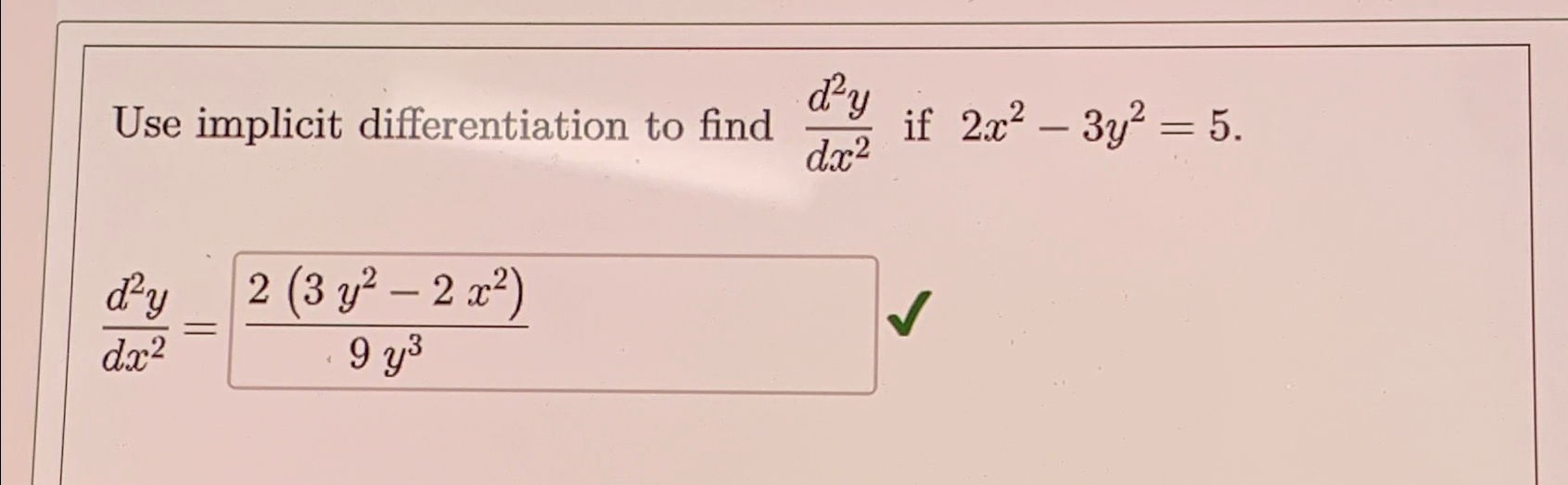 Solved Use implicit differentiation to find d2ydx2 ﻿if | Chegg.com