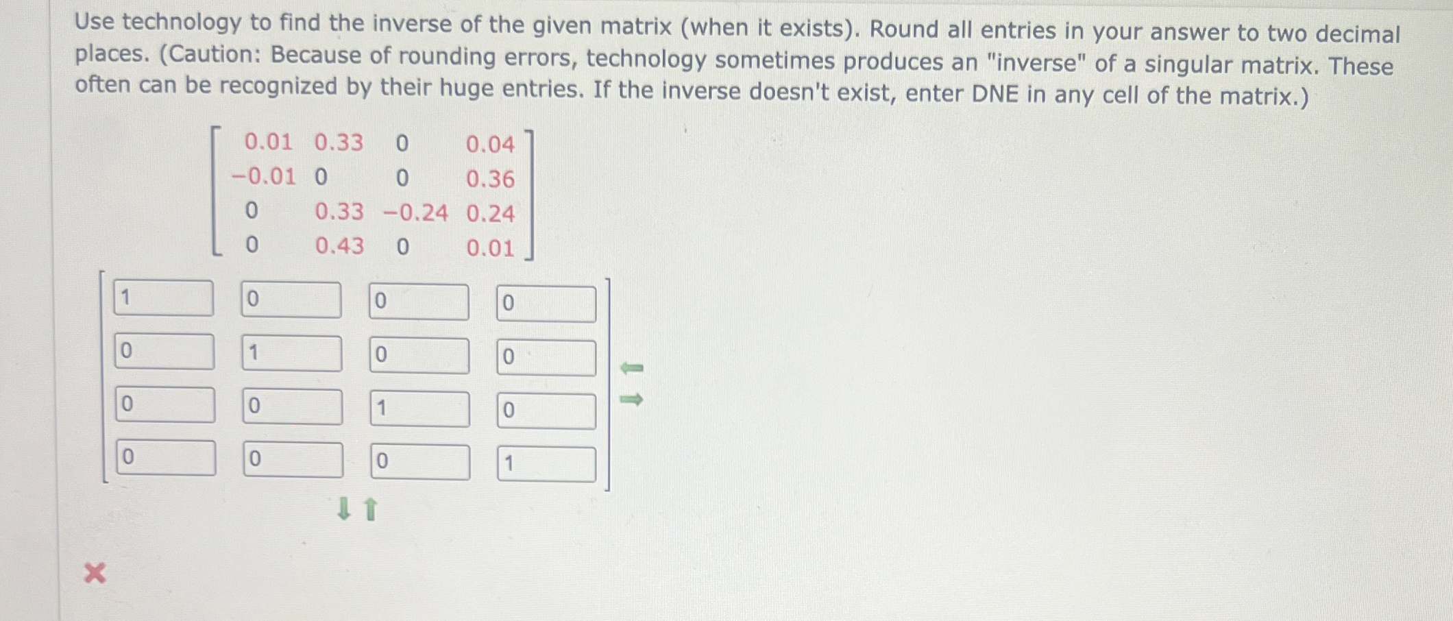 Use technology to find the inverse of the given | Chegg.com
