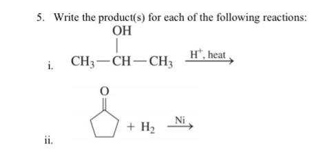 Solved 5. Write the product(s) for each of the following | Chegg.com