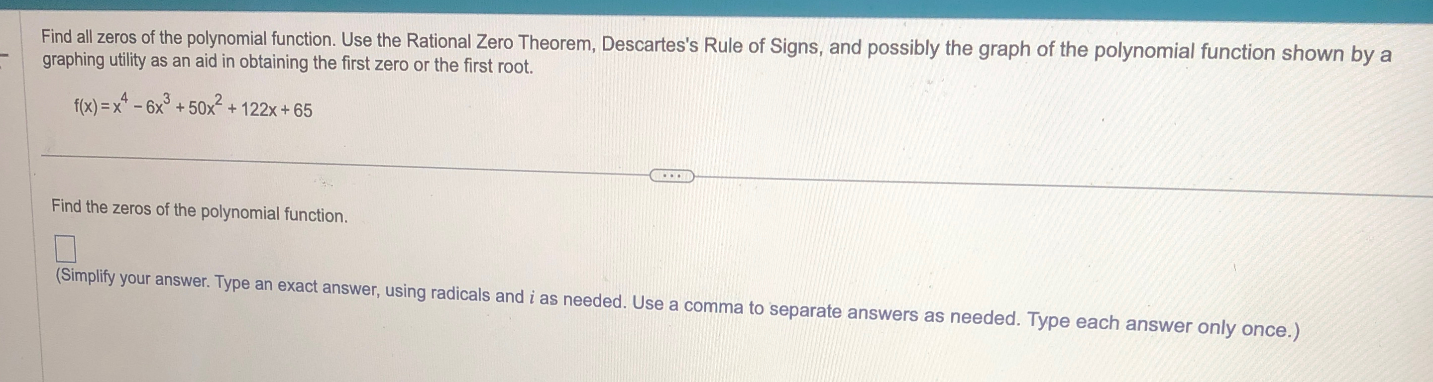 Solved Find all zeros of the polynomial function. Use the | Chegg.com