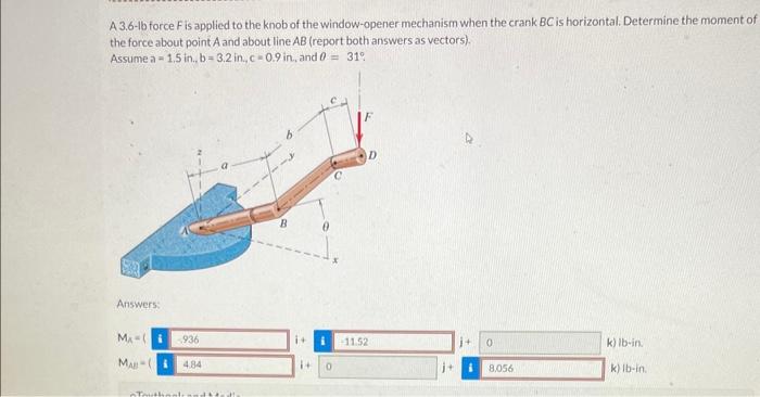 Solved A 3.6-1b force F is applied to the knob of the | Chegg.com