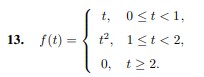 Solved f(t)={t,0≤t