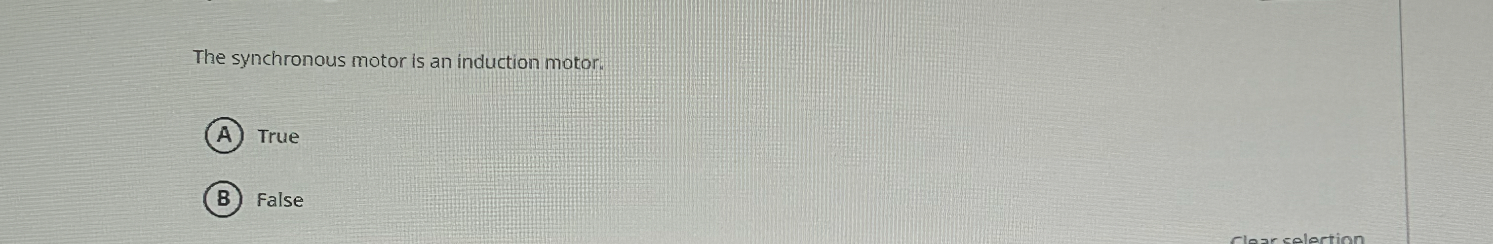 Solved The synchronous motor is an induction motor:TrueFalse | Chegg.com