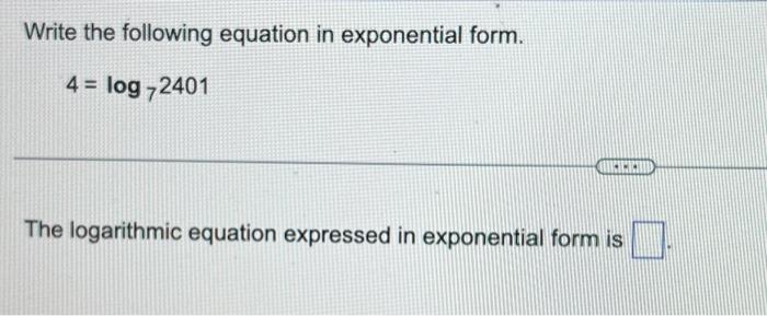 Solved Write the following equation in exponential form. | Chegg.com