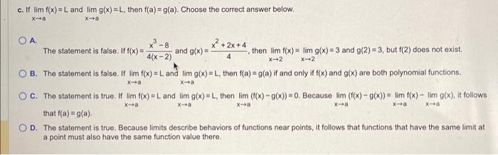 Solved c. If limx→af(x)=L and limx→ag(x)=L, then f(a)=g(a). | Chegg.com