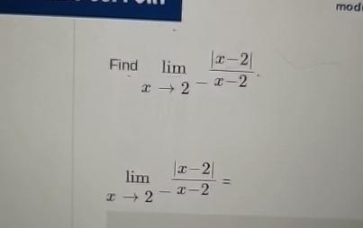 Solved Find limx→2-|x-2|x-2.limx→2-|x-2|x-2= | Chegg.com