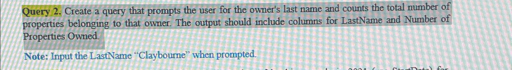 Solved Query 2. ﻿Create a query that prompts the user for | Chegg.com