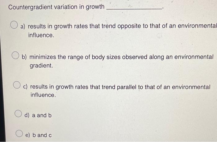 Solved Countergradient variation in growth a) results in | Chegg.com
