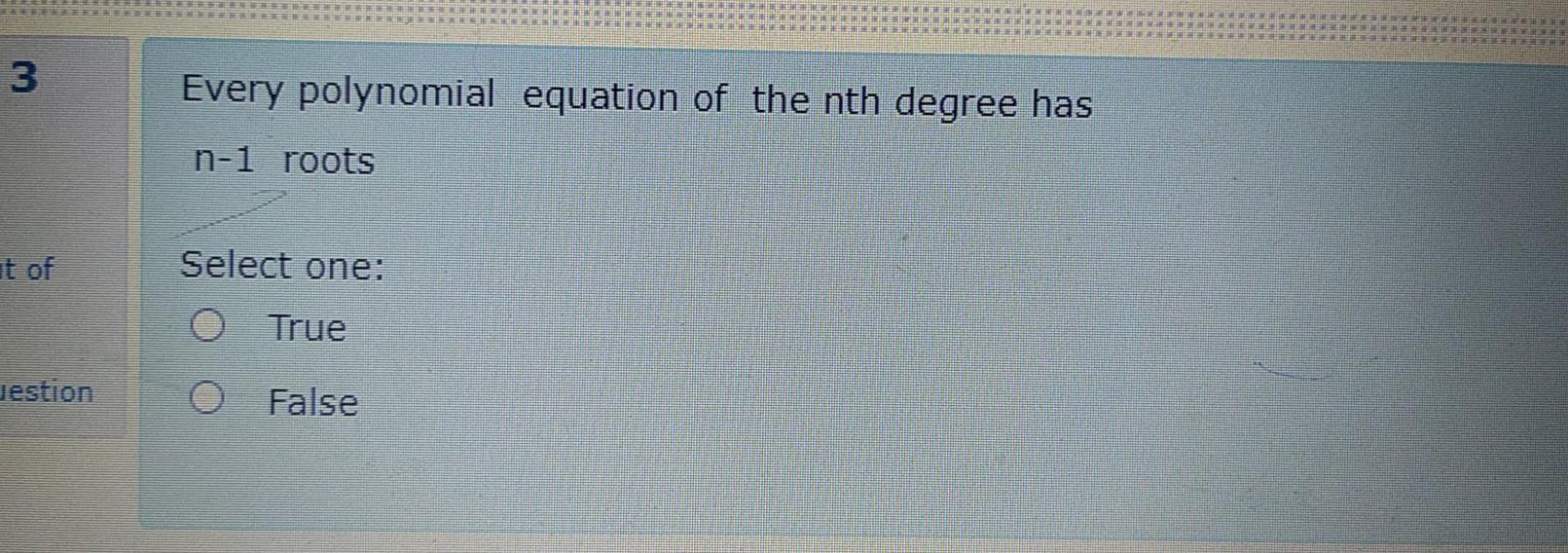Solved 3 Every polynomial equation of the nth degree has n-1 | Chegg.com