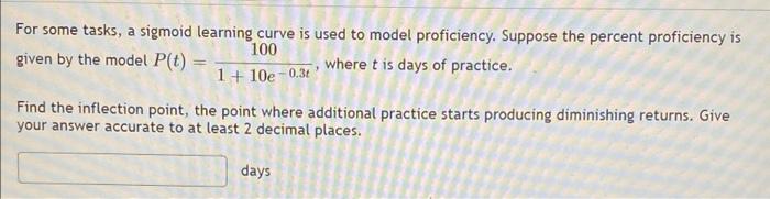 Solved For some tasks, a sigmoid learning curve is used to | Chegg.com