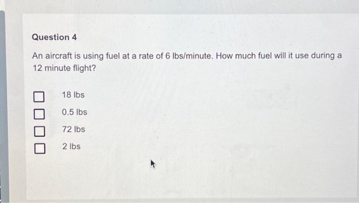 Solved Question 4 An aircraft is using fuel at a rate of 6 | Chegg.com