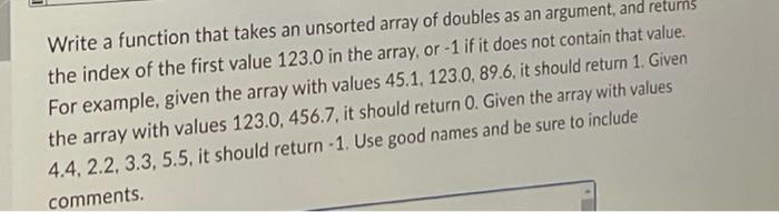 Solved Write a function that takes an unsorted array of | Chegg.com